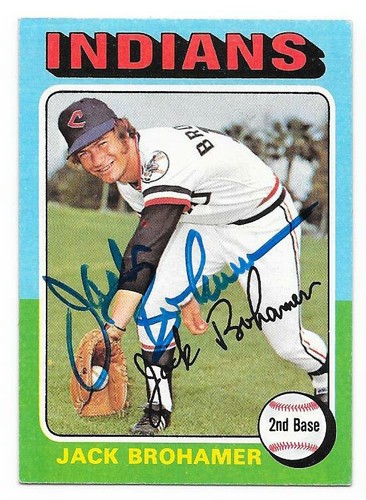 JACK BROHAMER 1975 TOPPS AUTOGRAPHED SIGNED # 552 CLEVELAND INDIANS | eBay