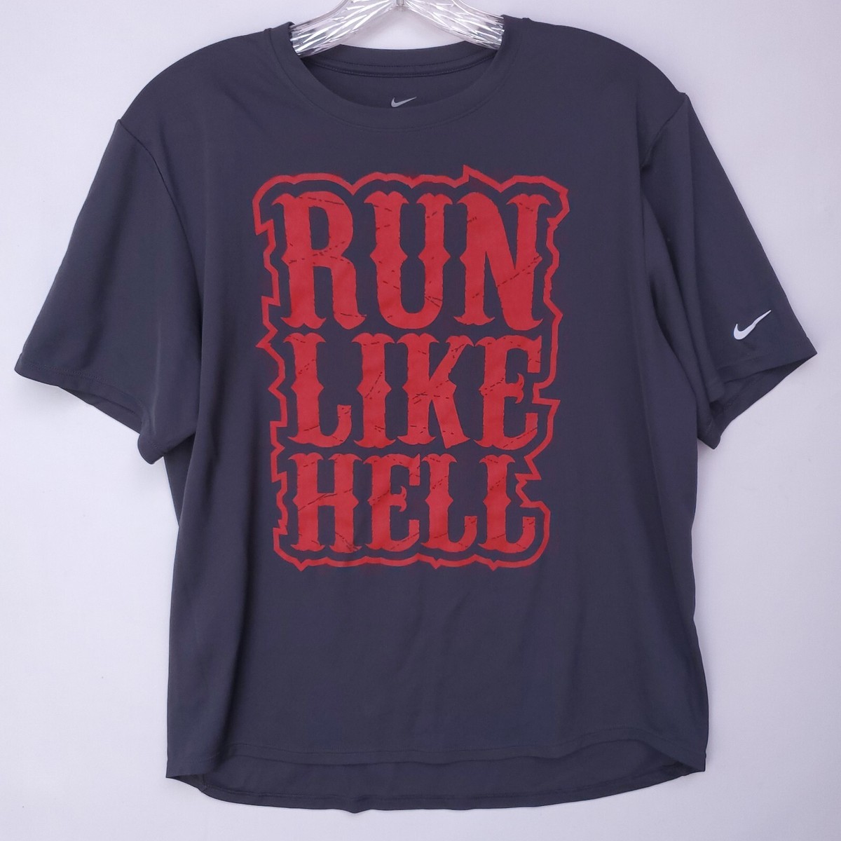 Run Like Hell Best Nike Dri Fit RUN LIKE HELL Shirt MEDIUM, Gray With