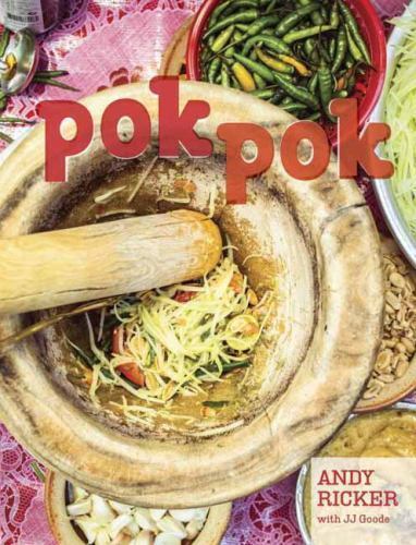 Pok Pok : Food and Stories from the Streets, Homes, and Roadside ...