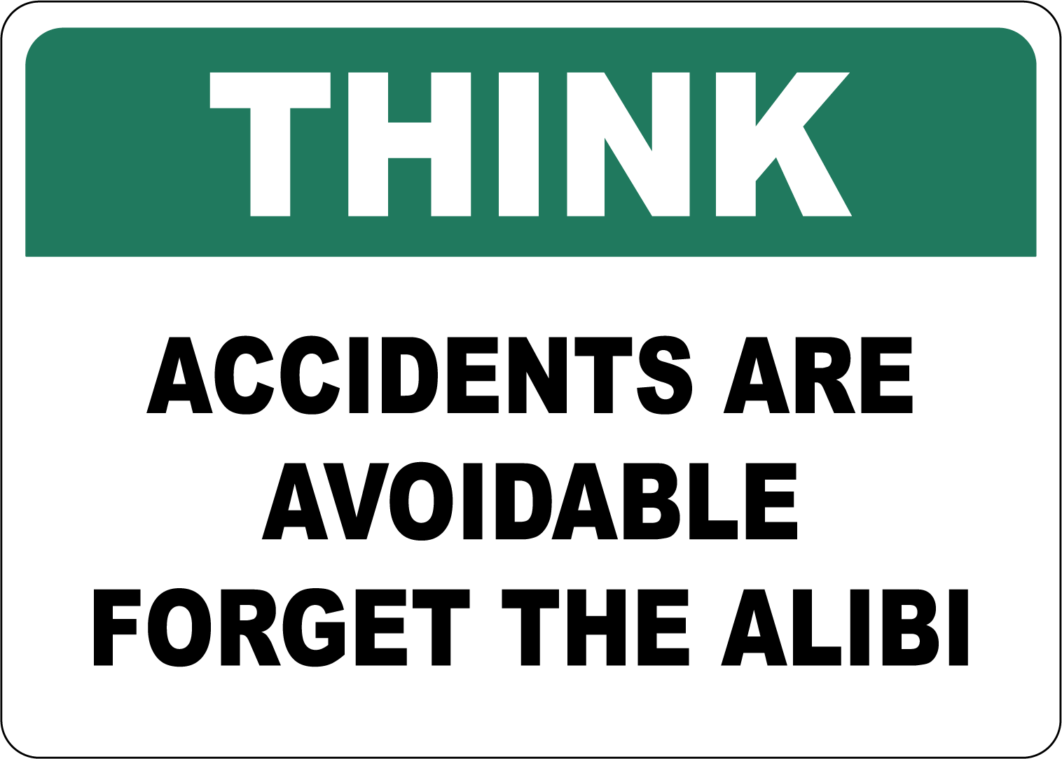 OSHA SAFETY: THINK ACCIDENTS ARE AVOIDABLE| Laminated Vinyl Decal ...