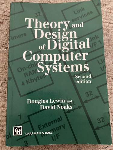 Theory and Design of Digital Computer Systems by David Noaks, Douglas ...