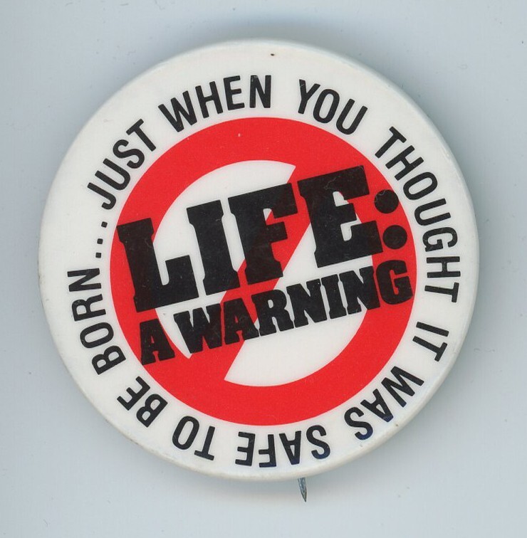 Vintage Life: A Warning Pro-Life 2" Round Promotional Button Pin | eBay