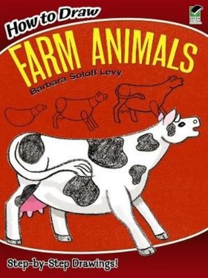 Barbara Soloff Levy How to Draw Farm Animals (Tascabile) Dover How to ...