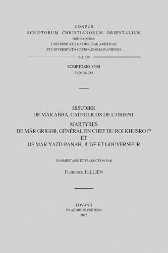 Corpus Scriptorum Christianorum Orientalium Ser.: Histoire de Mar Abba ...