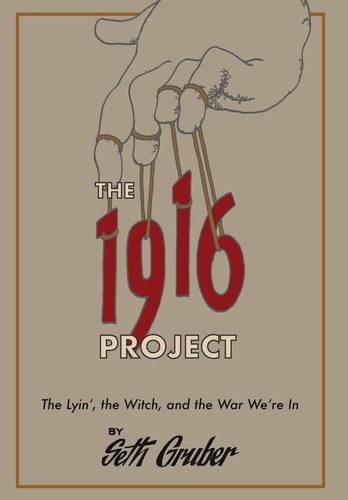 The 1916 Project: The Lyin', The Witch and the War We're In Hardcover ...