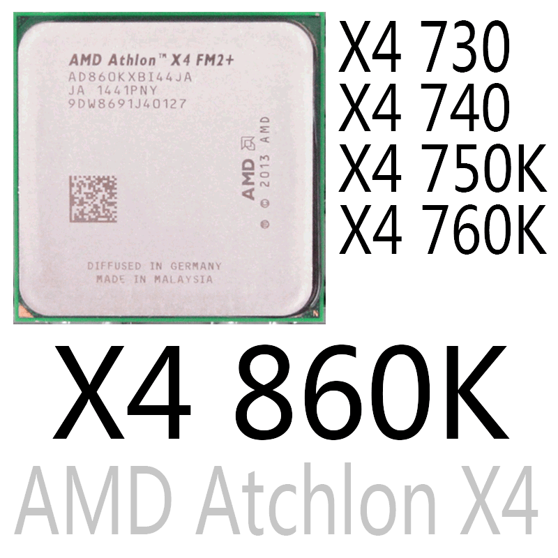 AMD Atchlon X4 730 X4 740 X4 750K X4 760K X4 860K AMD Series CPU ...