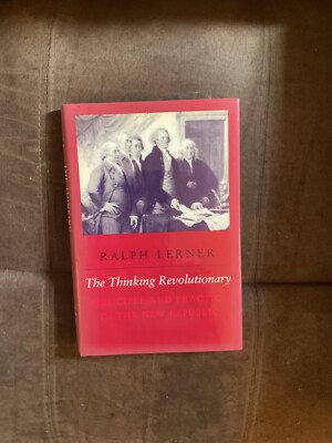 The Thinking Revolutionary, by Ralph Lerner | eBay