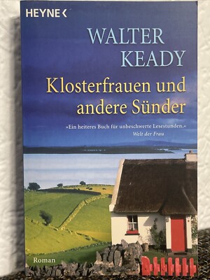 Klosterfrauen und andere Sünder: Roman Walter Keady, Gerlinde Schermer ...
