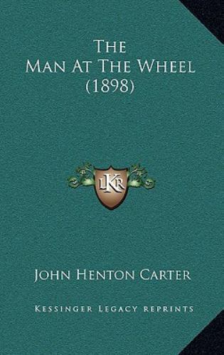 Man at the Wheel by John Henton Carter (2010, Trade Paperback) for sale ...