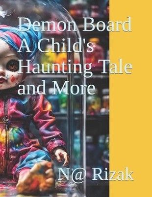 Demon Board A Child's Haunting Tale And More by N@ Rizak Paperback Book ...