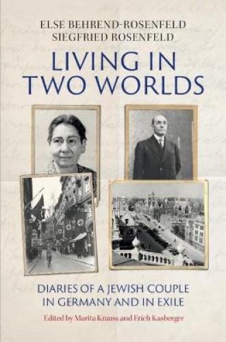 Living in Two Worlds: Diaries of a Jewish Couple in Germany and in ...
