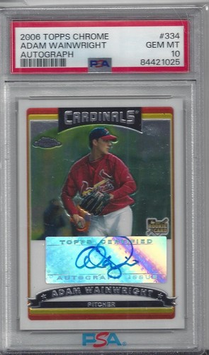 Adam Wainwright 2006 Topps Chrome Rookie Auto #334 PSA 10 - POP=18 ...