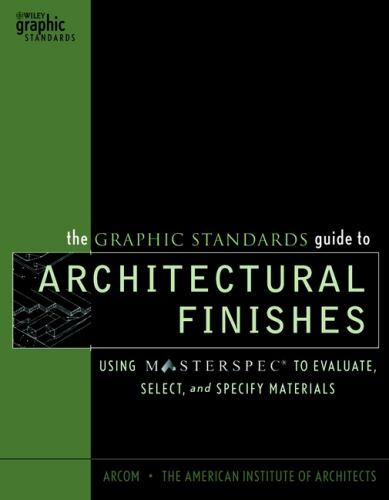 Graphic Standards Guide to Architectural Finishes : Using MASTERSPEC to ...