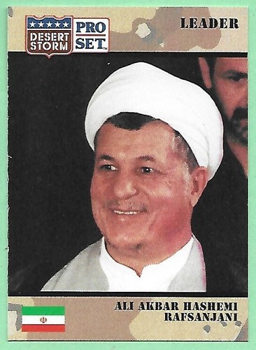 1991 Pro Set Desert Storm Iran Leader Ali Akbar Hashemi Rafsanjani Card ...