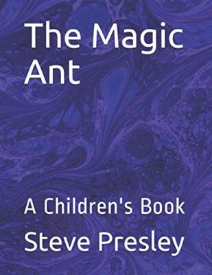 The Magic Ant: A Children's Book. Presley 9781652703389 Fast Free Shipping
