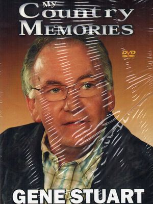 GENE STUART MY COUNTRY MEMORIES DVD Country Music Favourites bonus ...