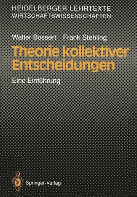 Theorie kollektiver Entscheidungen: Eine Einf?hrung by Walter Bossert (German) P 9783540530299| eBay