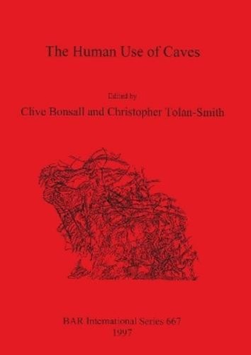 Clive Bonsall The Human Use of Caves (Tascabile) 9780860548591 | eBay
