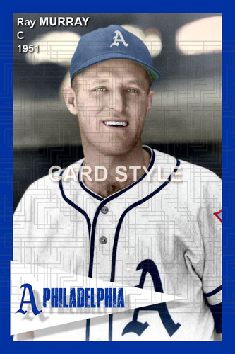 Ray Murray - 1951 Philadelphia Athletics - choose a size - colorized ...