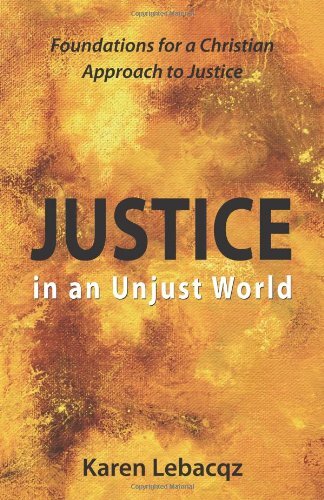 JUSTICE IN AN UNJUST WORLD By Karen Lebacqz *Excellent Condition ...
