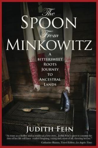 The Spoon from Minkowitz: A Bittersweet Roots Journey to Ancestral ...