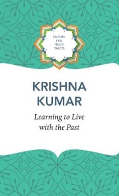 Krishna Kumar Learning to Live with the Past (Hardback) (UK IMPORT ...