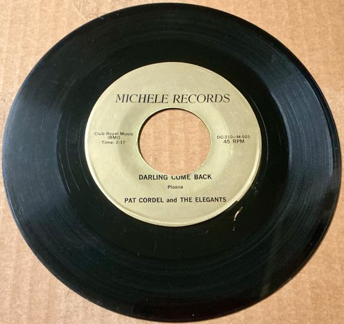 Pat Cordel & Elegants DOO WOP 45 My Tears / Darling Come Back MICHELE ...