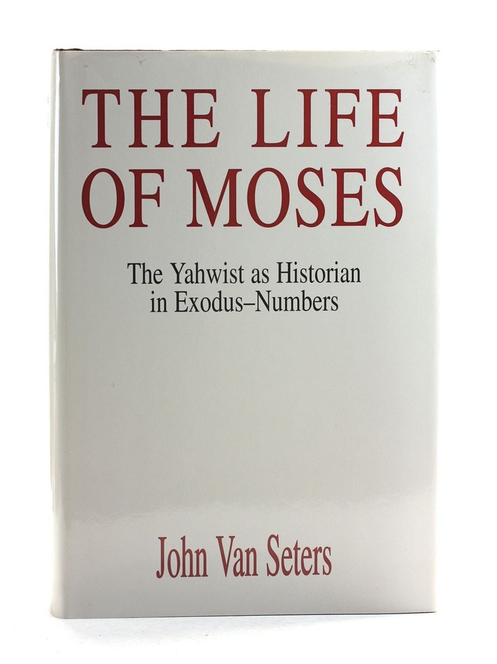 John Van Seters / Life of Moses The Yahwist as Historian in Exodus ...
