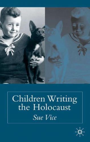 Children Writing the Holocaust by Sue Vice (2004, Hardcover) for sale ...