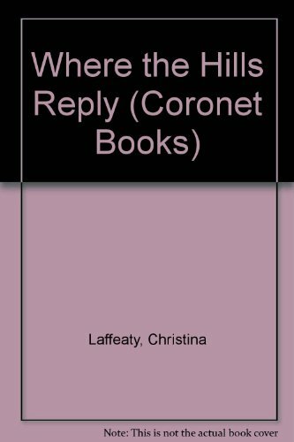 Where the Hills Reply by Christina Laffeaty (Paperback, 1992) for sale ...