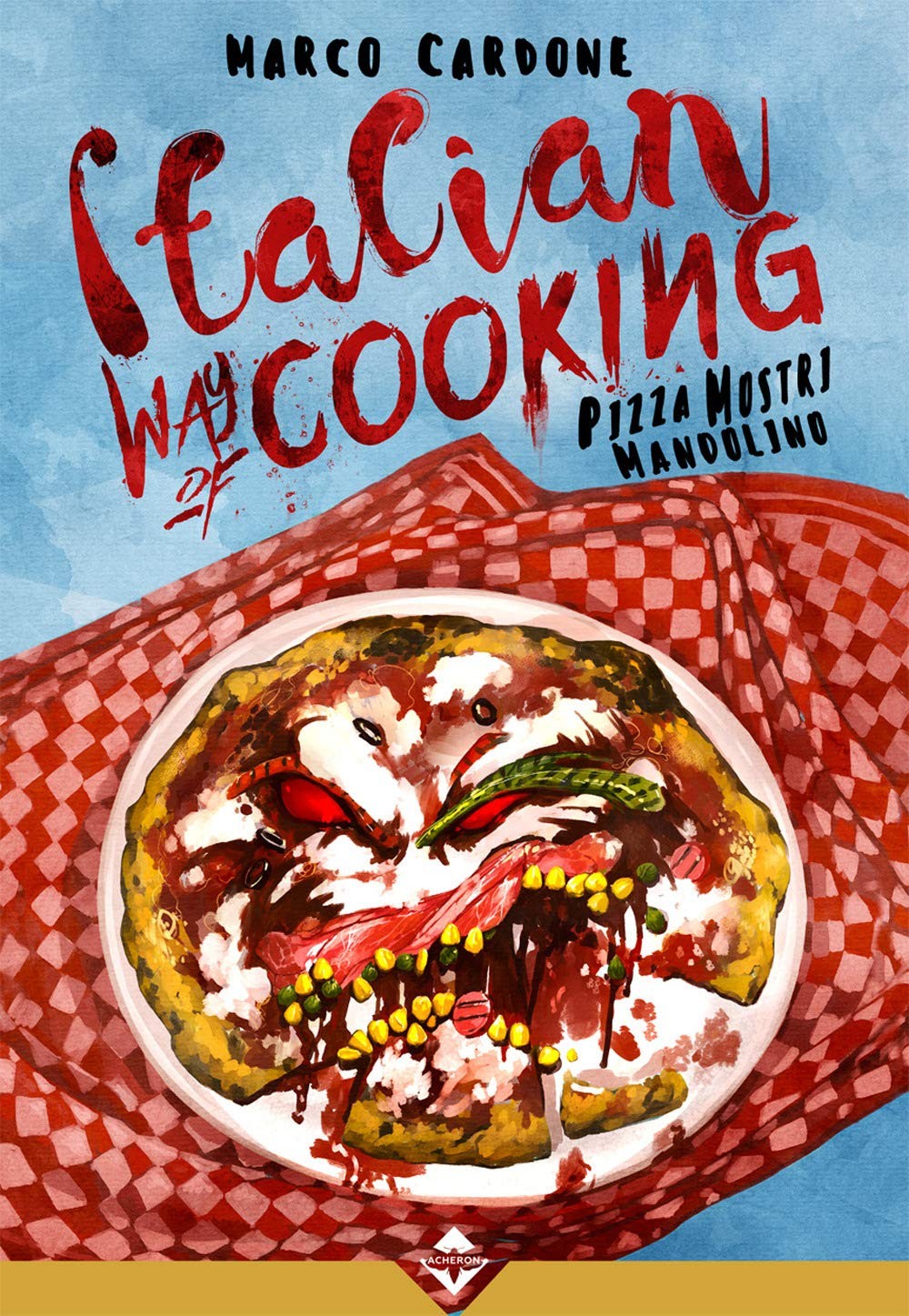 Marco Cardone Italian way of cooking. Pizza, mostri e ma (Paperback ...