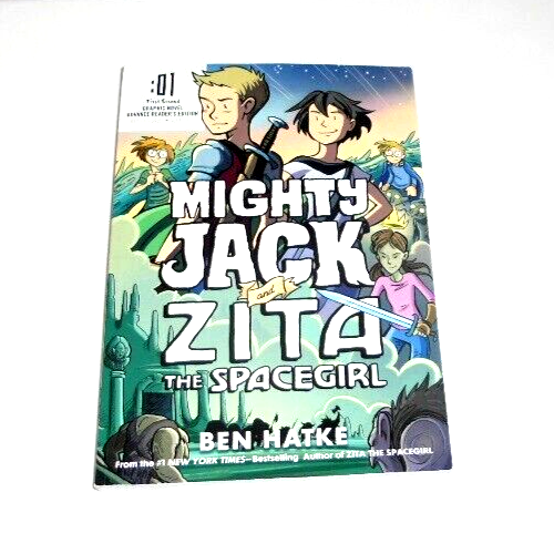 Mighty Jack and Zita the Spacegirl Ben Hatke Graphic Novel ADVANCE ...