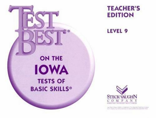 Test Best on the Iowa Tests of Basic Skills: Level 9 [ Steck-Vaughn ...