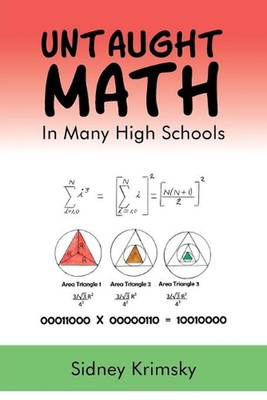 Untaught Math: In Many High Schools by Sidney Krimsky (English ...