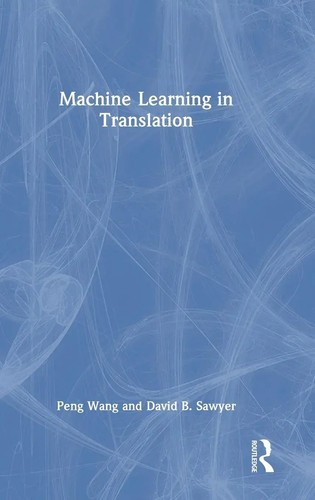 Peng Wang (u. a.) | Machine Learning in Translation | Buch | Englisch (2023) 1032343222 | eBay.de