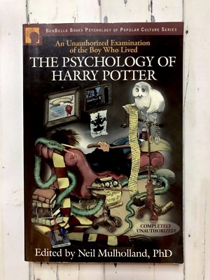 The Psychology Of Harry Potter - Edited By Neil Mulholland, PhD | eBay