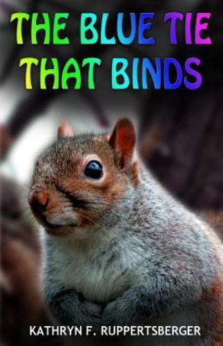 Blue Tie That Binds : The Critter Discovers His True Identity by ...