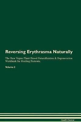 Reversing Erythrasma Naturally The Raw Vegan Plant | eBay UK