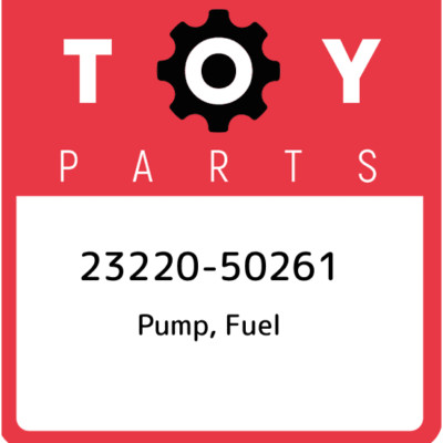 23220-50261 Toyota Pump, fuel 2322050261, New Genuine OEM Part | eBay