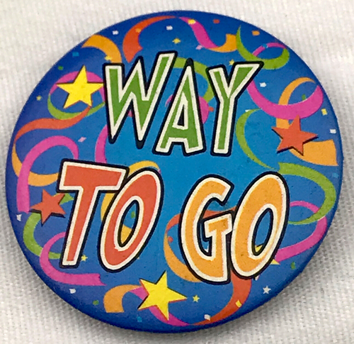 Way To Go Vintage Pin Button Pinback | eBay