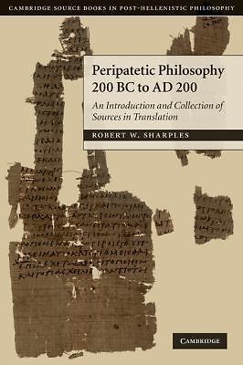 Peripatetic Philosophy, 200 BC to AD 200 : An Introduction and ...