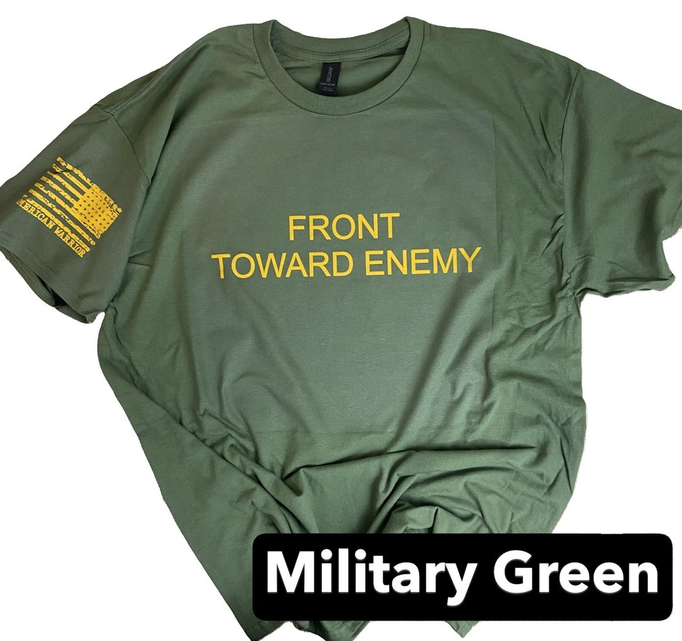 FRONT TOWARD ENEMY. Tshirt Army Marines, Navy, Air Force Claymore Mine ...