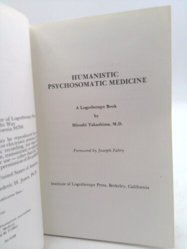 Humanistic Psychosomatic Medicine: A Logotherapy Book by Hiroshi ...