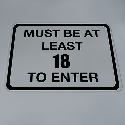 12 BY 9 MUST BE AT LEAST 18 YEARS TO ENTER SIGN FOR AGE PUB BAR POOL ...