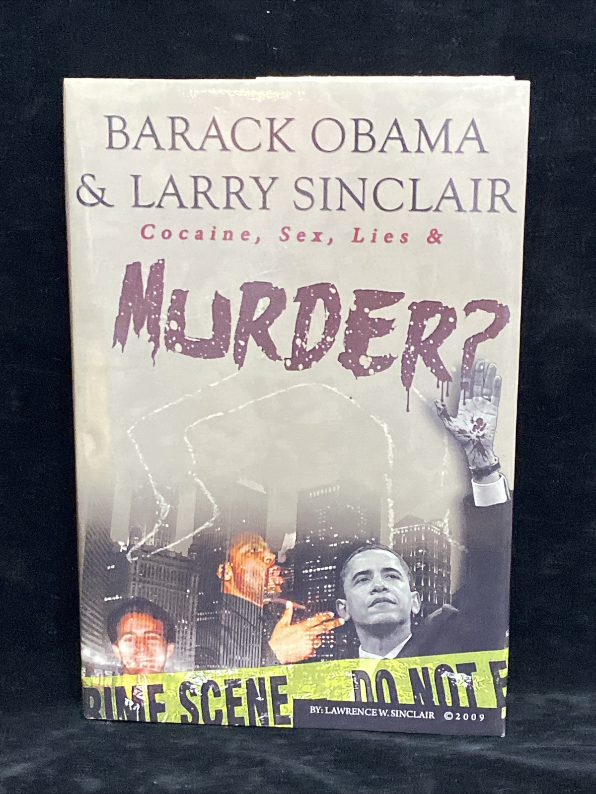 Barack Obama and Larry Sinclair : Cocaine, Sex, Lies and Murder? by ...