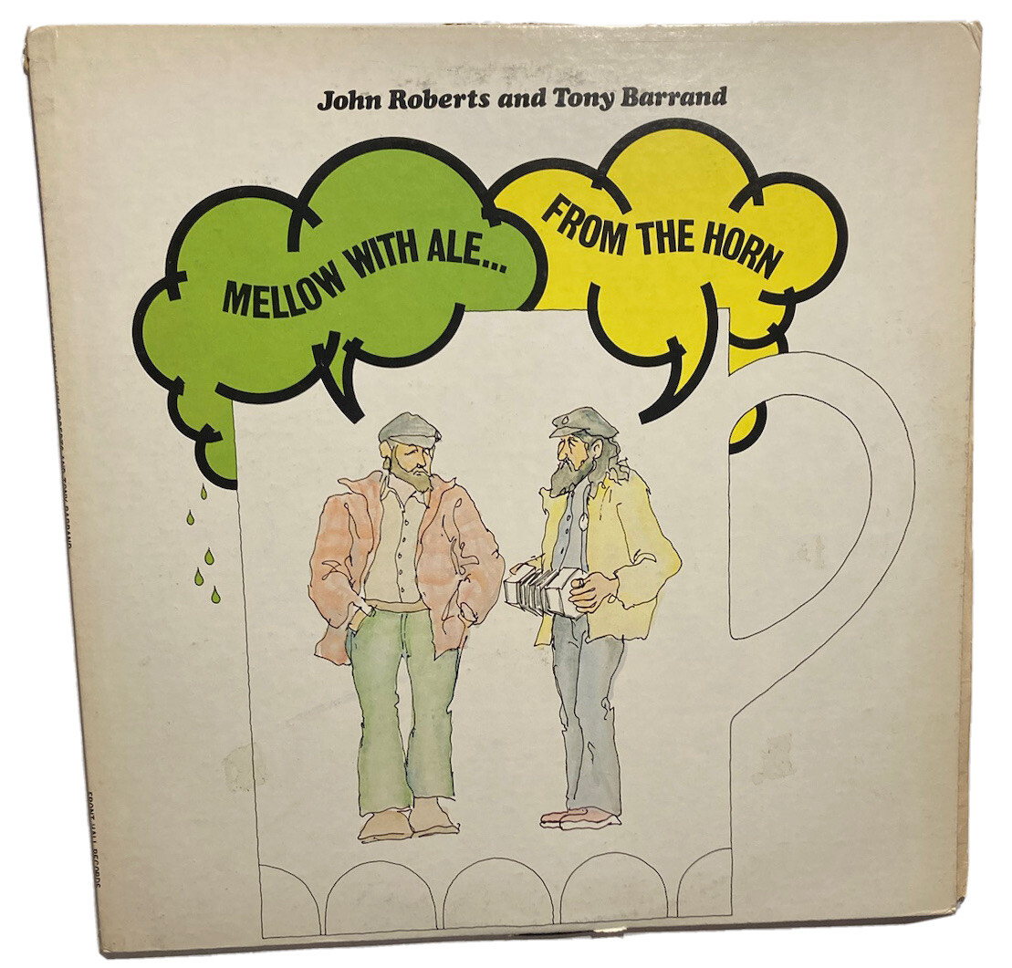 JOHN ROBERTS & TONY BARRAND “Mellow With Ale...” 1975 Vinyl LP FOLK FHR ...