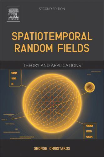 Spatiotemporal Random Fields : Theory and Applications by George ...