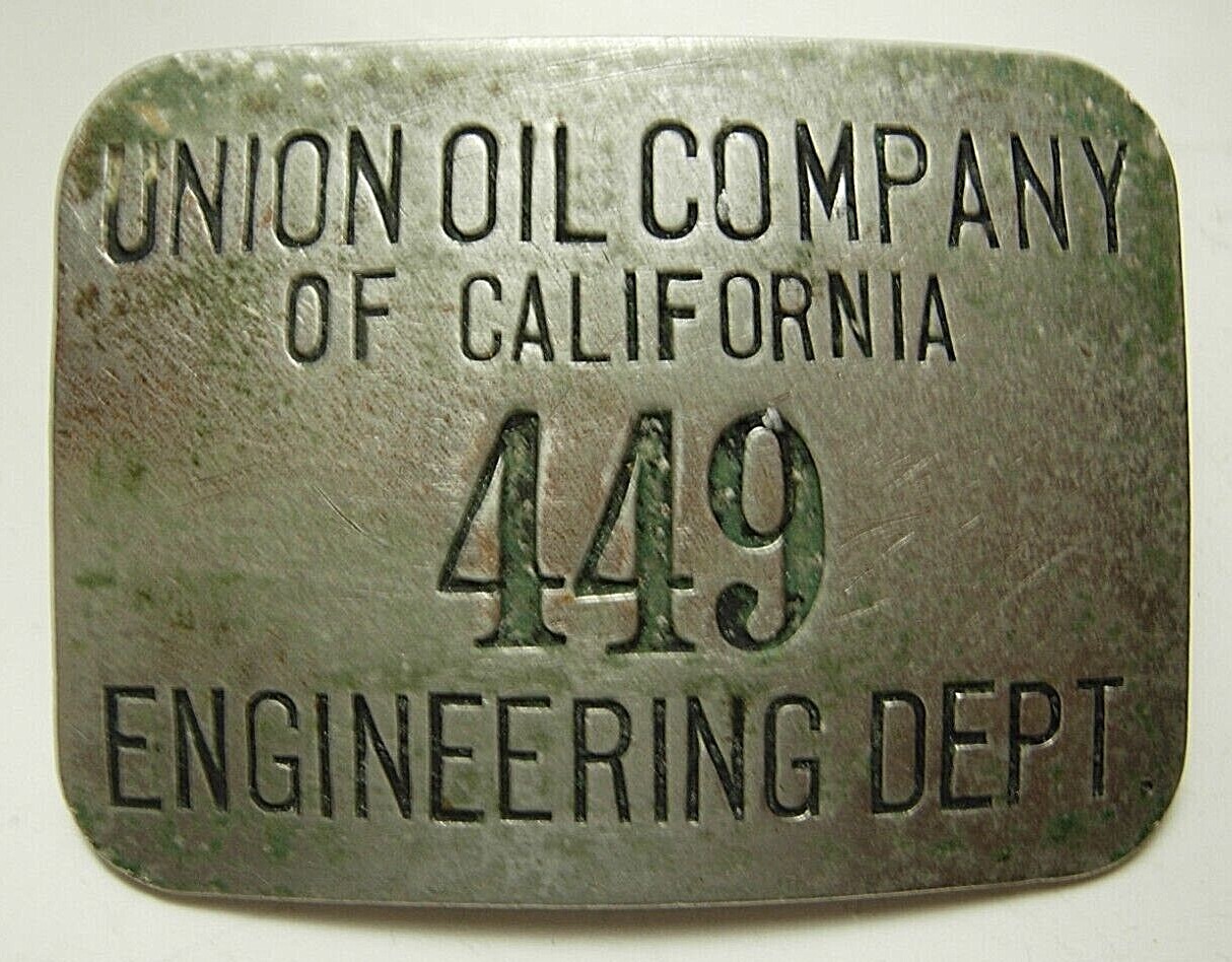 1930s Union Oil Company of California Engineering Dept Badge - Chipron ...