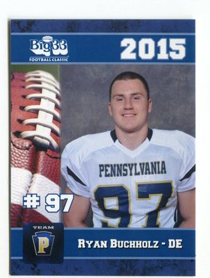 RYAN BUCHHOLZ 2015 Pennsylvania PA Big 33 High School card PENN STATE ...
