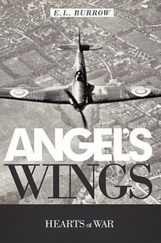 Angel's Wings : Hearts at War by E. L. Burrow (2010, Trade Paperback ...